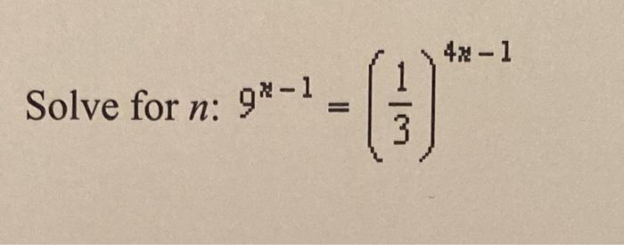 Solved 9x−1=(31)4x− | Chegg.com