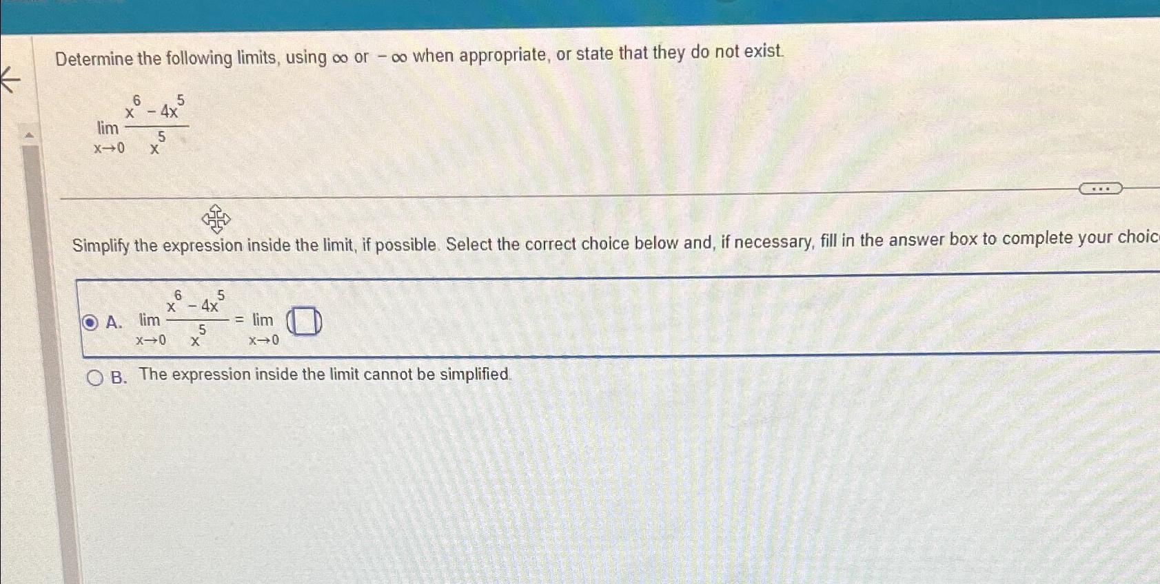 Solved Determine the following limits, ﻿using ∞ ﻿or -∞ ﻿when | Chegg.com