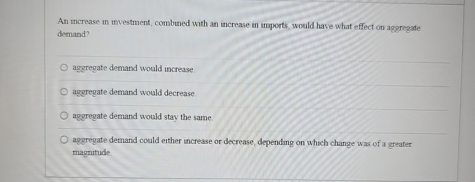 Solved An increase in investment, combined with an increase | Chegg.com