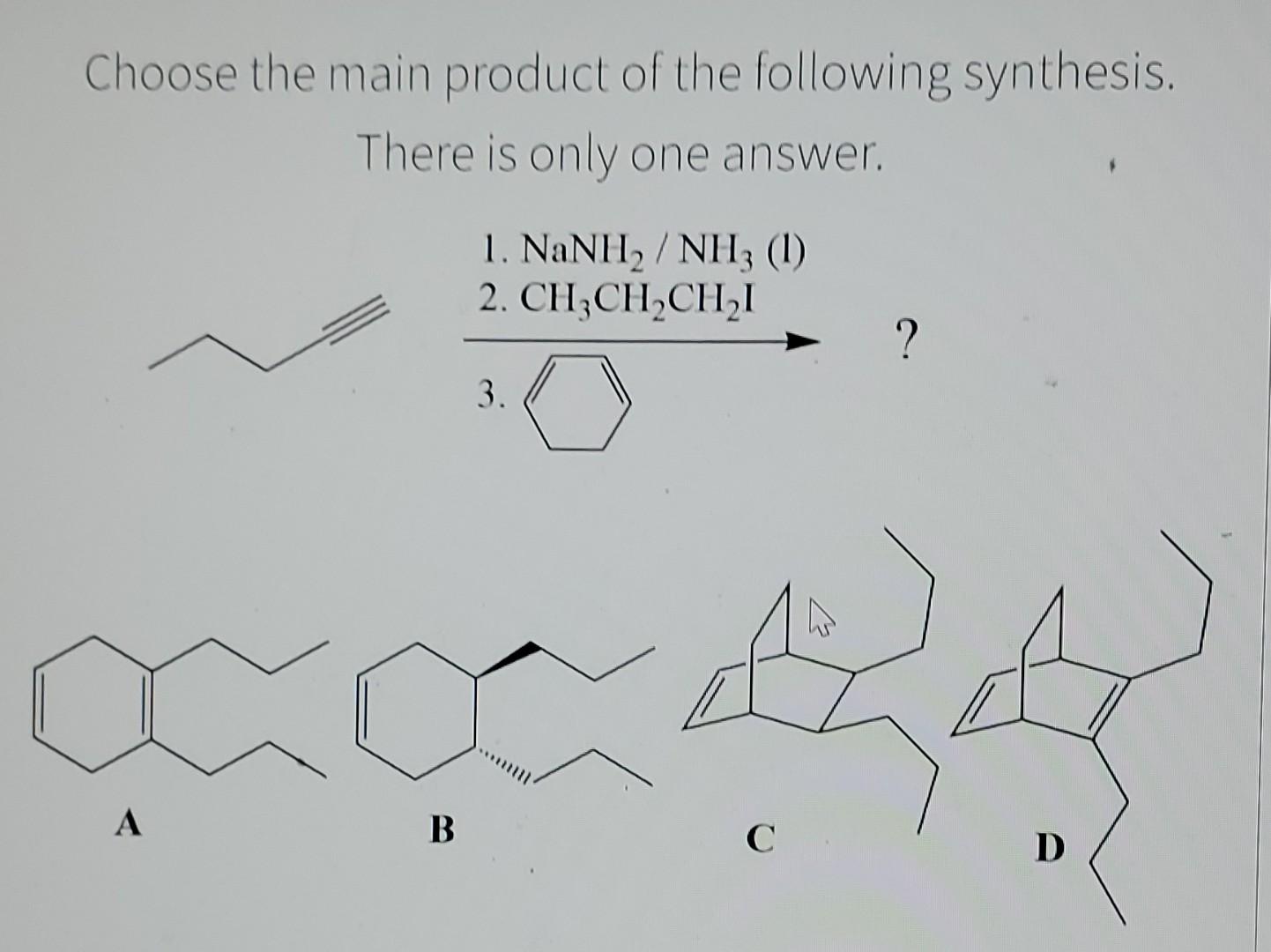 Solved Choose the main product of the following synthesis. | Chegg.com