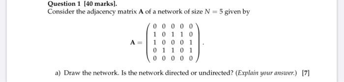 Solved Question 1 [40 marks). Consider the adjacency matrix | Chegg.com