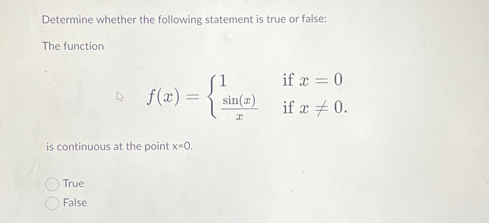 Solved Determine whether the following statement is true or | Chegg.com