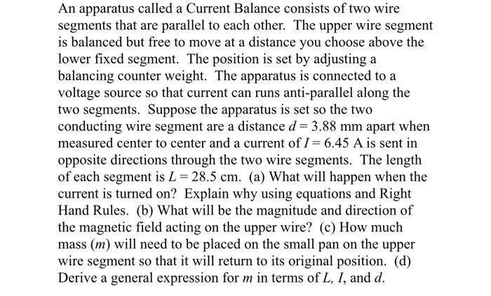 An apparatus called a Current Balance consists of two | Chegg.com