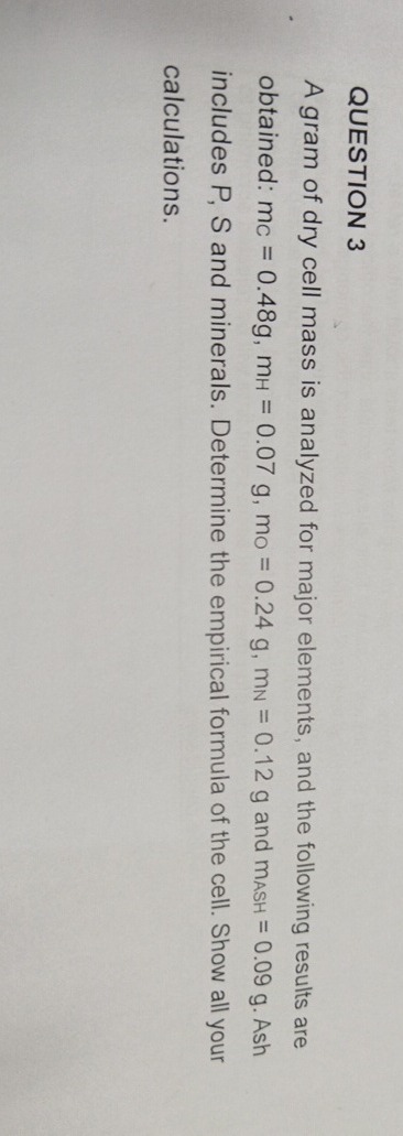 Solved QUESTION 3A gram of dry cell mass is analyzed for | Chegg.com