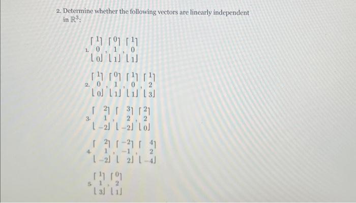 Solved 2. Determine whether the following vectors are | Chegg.com