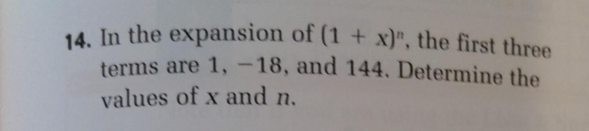 Solved 14. In the expansion of (1+x)n, the first three terms | Chegg.com