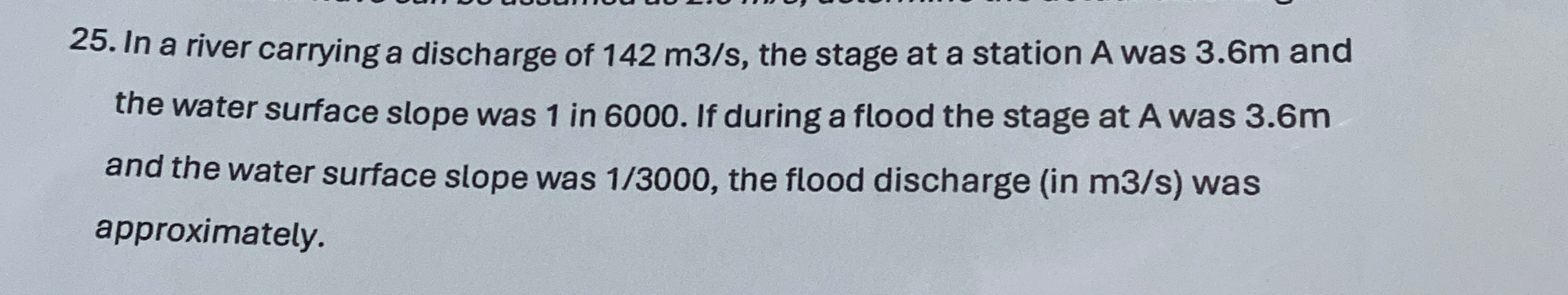 Solved In a river carrying a discharge of 142m3s, ﻿the stage | Chegg.com