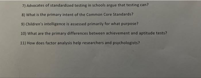 Solved 7) Advocates of standardized testing in schools argue | Chegg.com