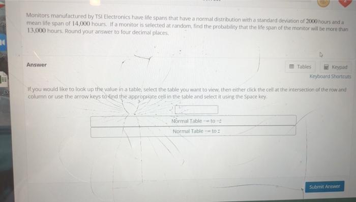Solved Monitors manufactured by Tsi Electronics have life | Chegg.com