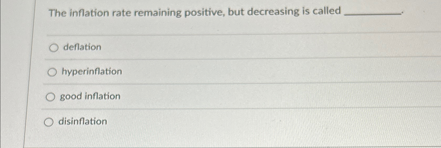 Solved The inflation rate remaining positive, but decreasing | Chegg.com