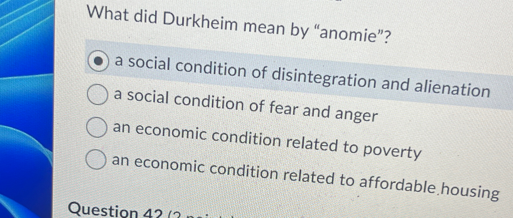Solved What did Durkheim mean by "anomie"?a social condition | Chegg.com