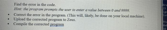 Solved Find the error in the code. Hint: the program prompts | Chegg.com