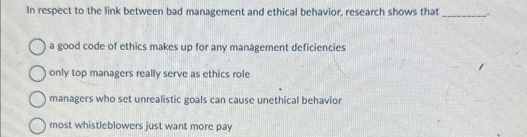 Solved In respect to the link between bad management and | Chegg.com