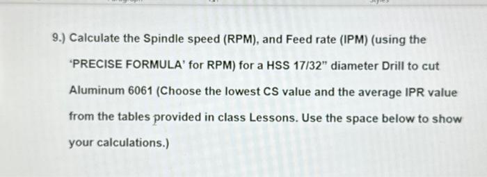 Solved 9.) Calculate the Spindle speed (RPM), and Feed rate | Chegg.com