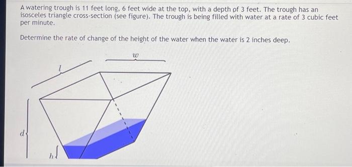 Solved A watering trough is 11 feet long, 6 feet wide at the | Chegg.com