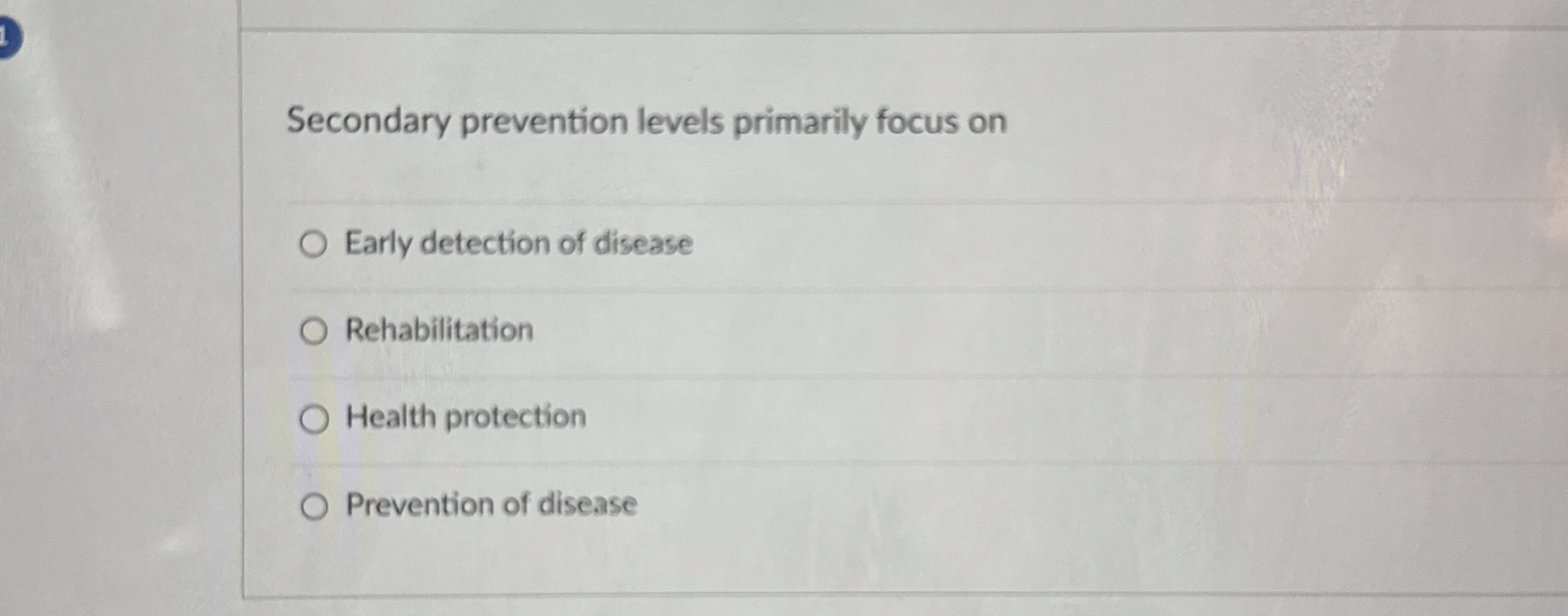 Solved Secondary prevention levels primarily focus onEarly | Chegg.com