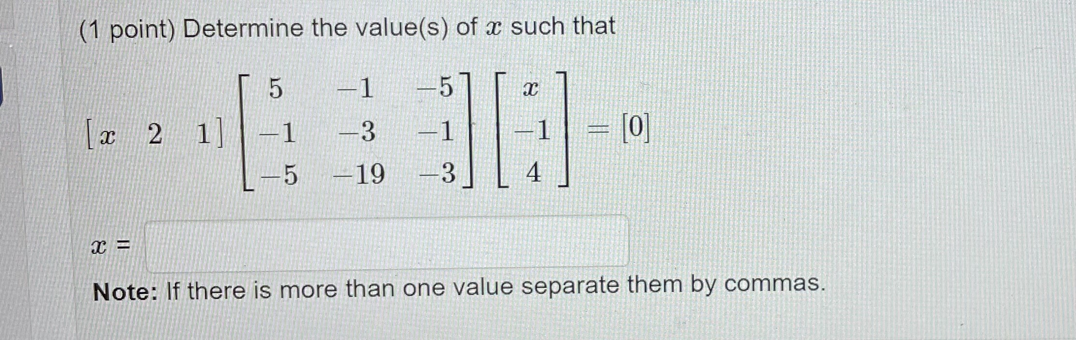 Solved (1 ﻿point) ﻿Determine the value(s) ﻿of x ﻿such | Chegg.com