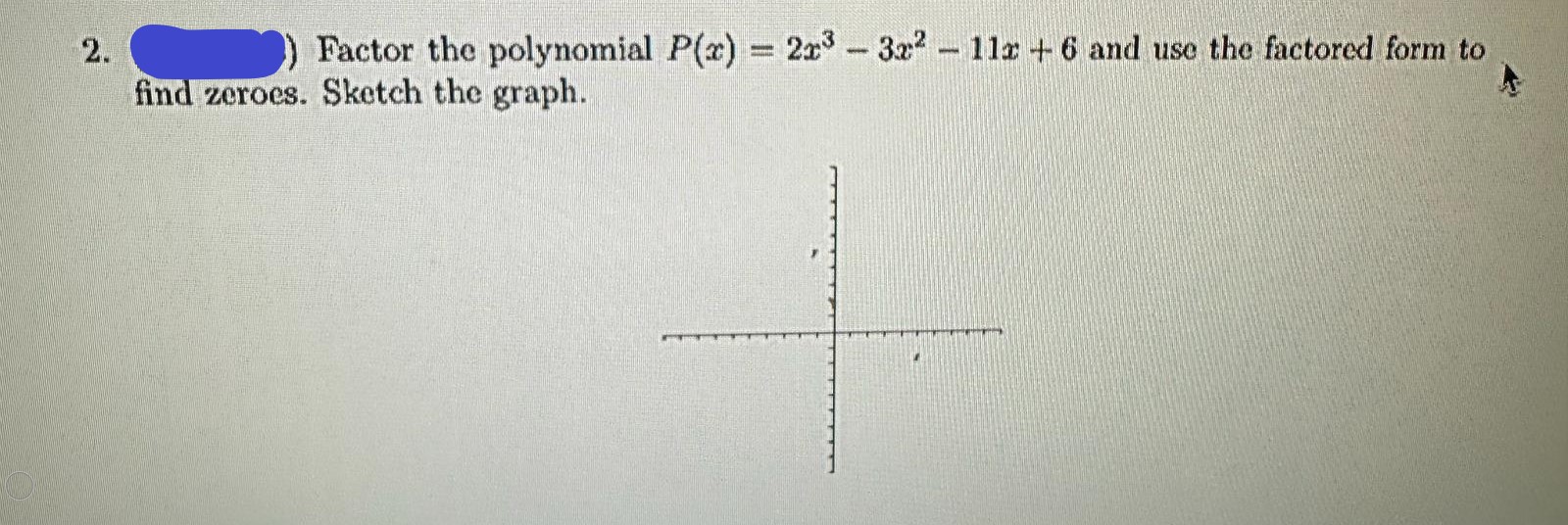 Factor the polynomial P(x)=2x3-3x2-11x+6 ﻿and use the | Chegg.com