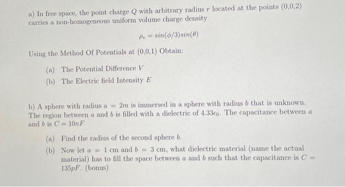 Solved a) In free space, the point charge Q with arbitrary | Chegg.com