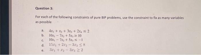 Solved For each of the following constraints of pure BIP | Chegg.com