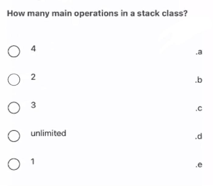 Solved How many main operations in a stack class? 4 .a 2 .b | Chegg.com