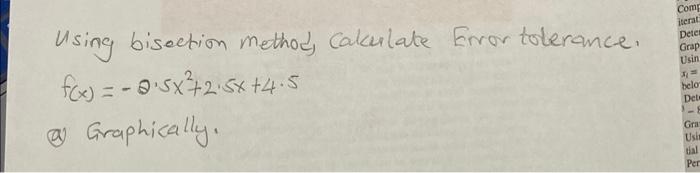 Solved Using Bisection Method Cakculate Error Tolerance