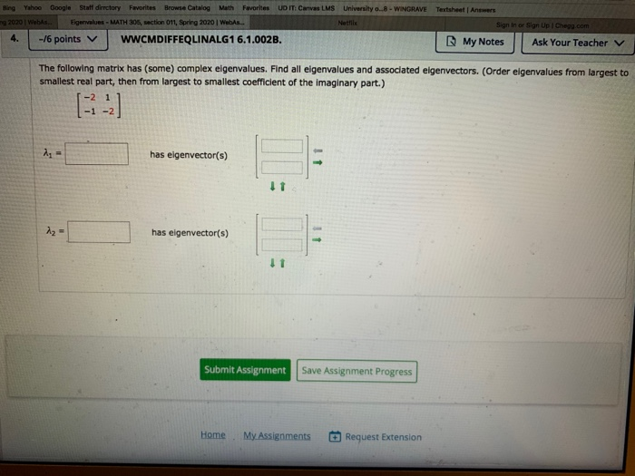 Solved The folloeing matrix has some complex eigen values. | Chegg.com