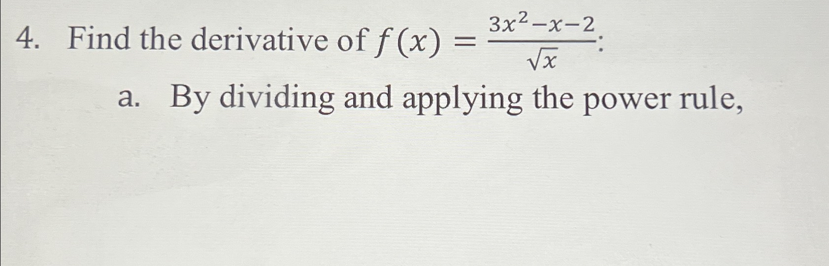 Solved Find the derivative of f(x)=3x2-x-2x2 ﻿:a. ﻿By | Chegg.com