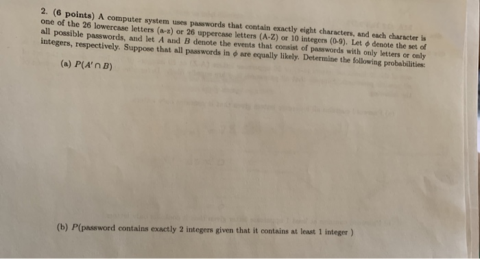 Solved 1. (9 points) A computer system uses passwords that | Chegg.com