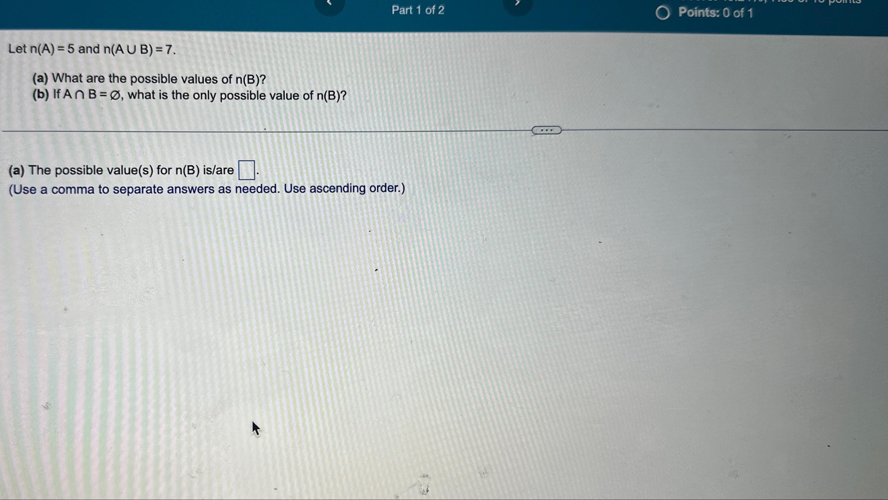 Solved Part 1 ﻿of 2Points: 0 ﻿of 1Let n(A)=5 ﻿and | Chegg.com