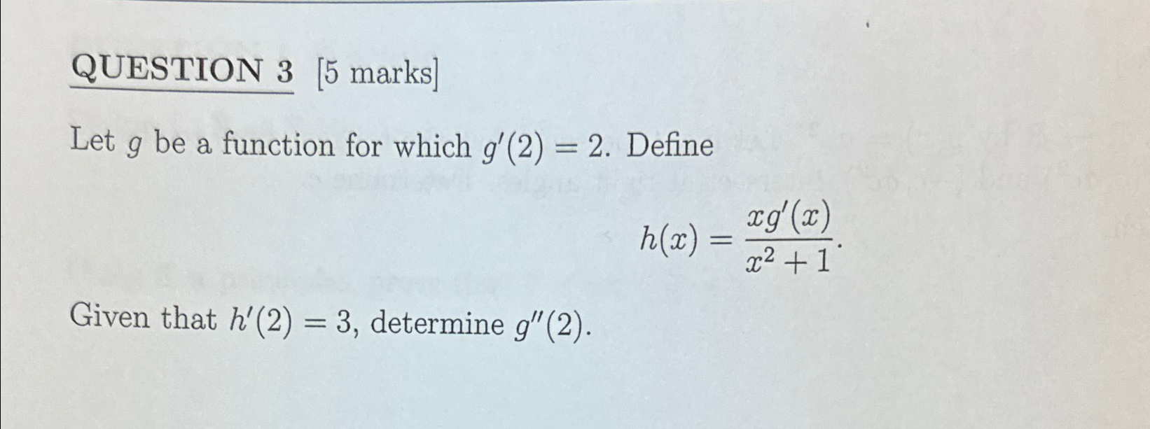 Solved QUESTION 3 [5 ﻿marks]Let g ﻿be a function for which | Chegg.com