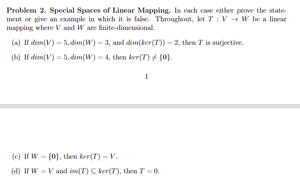 Solved Problem 2. ﻿Special Spaces of Linear Mapping. In each | Chegg.com