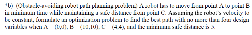 Solved *b) (Obstacle-avoiding robot path planning problem) | Chegg.com