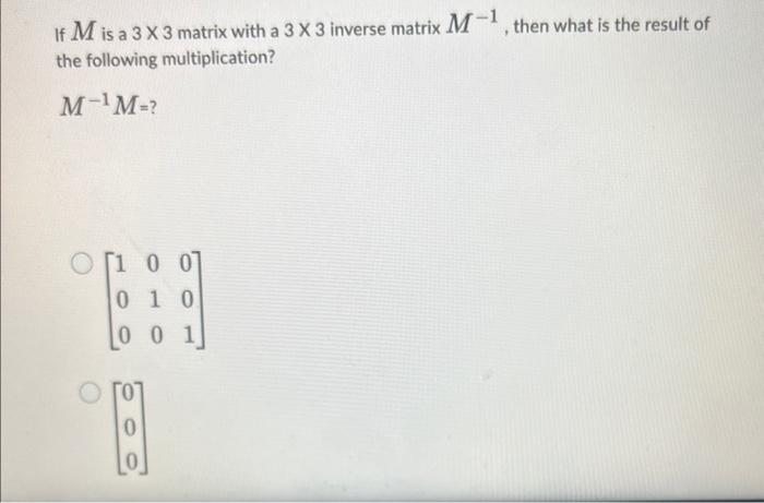 Solved If M is a 3×3 matrix with a 3×3 inverse matrix M−1, | Chegg.com