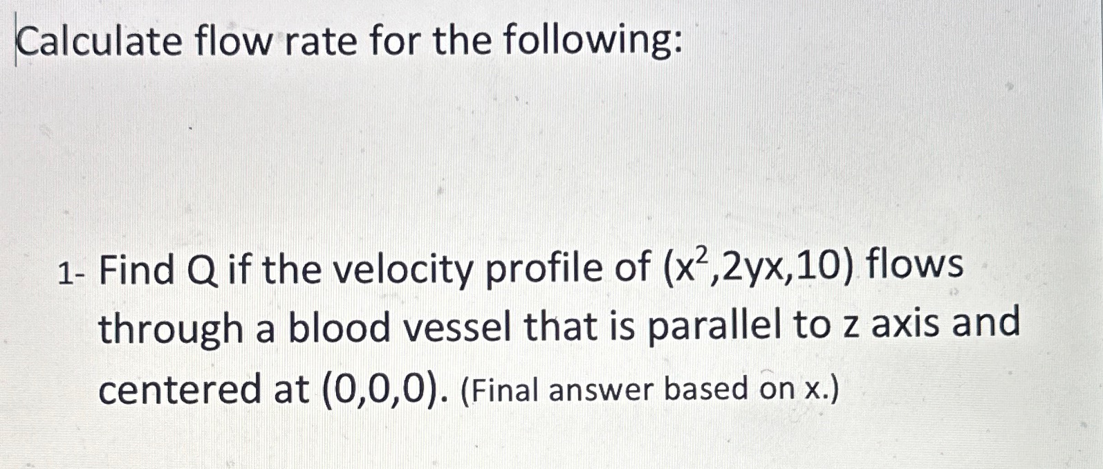 Solved Calculate flow rate for the following:1- ﻿Find Q ﻿if | Chegg.com