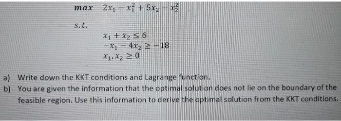 Solved max2x1−x12+5x2∥x22 s.t. x1+x2≤6−x1−4x2≥−18x1,x2≥0 a) | Chegg.com