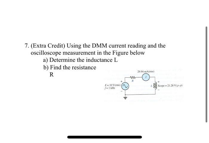 Solved 7. (Extra Credit) Using the DMM current reading and | Chegg.com