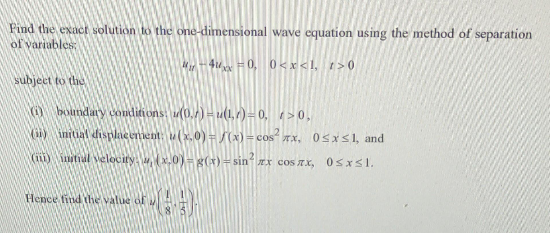Find The Exact Solution To The One Dimensional Wave