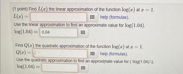 Solved (1 point) Find L(x) the linear approximation of the | Chegg.com