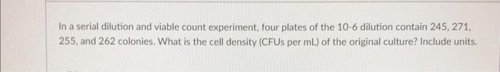 Solved In a serial dilution and viable count experiment, | Chegg.com