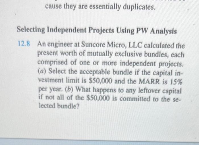 Solved Selecting Independent Projects Using PW Analysis 12.8 | Chegg.com