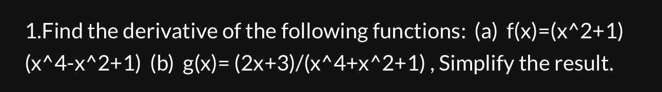 Solved 1.Find the derivative of the following functions: | Chegg.com