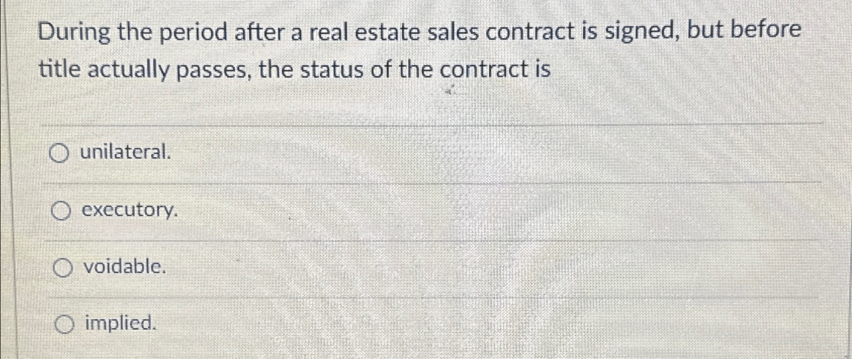 Solved During the period after a real estate sales contract | Chegg.com