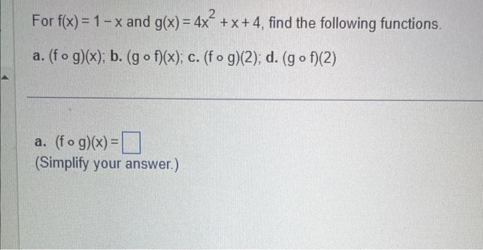 Solved For f(x)=1−x and g(x)=4x2+x+4, find the following | Chegg.com