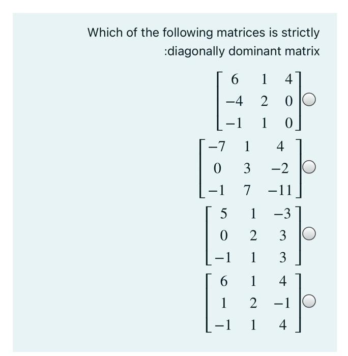 Solved Which of the following matrices is strictly | Chegg.com