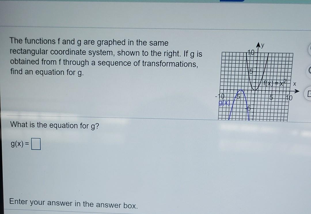 Solved The functions f and g are graphed in the same | Chegg.com