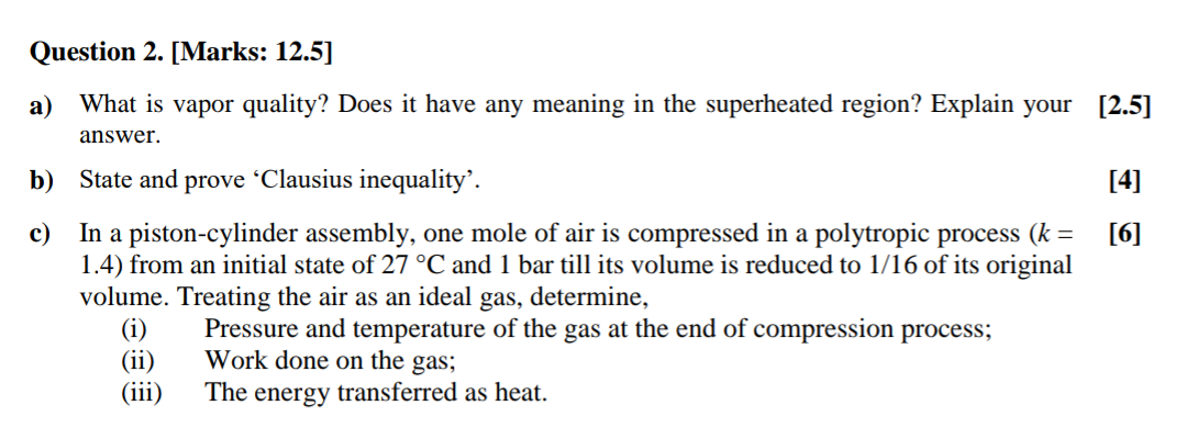 Solved Question 2. [Marks: 12.5] a) What is vapor quality? | Chegg.com