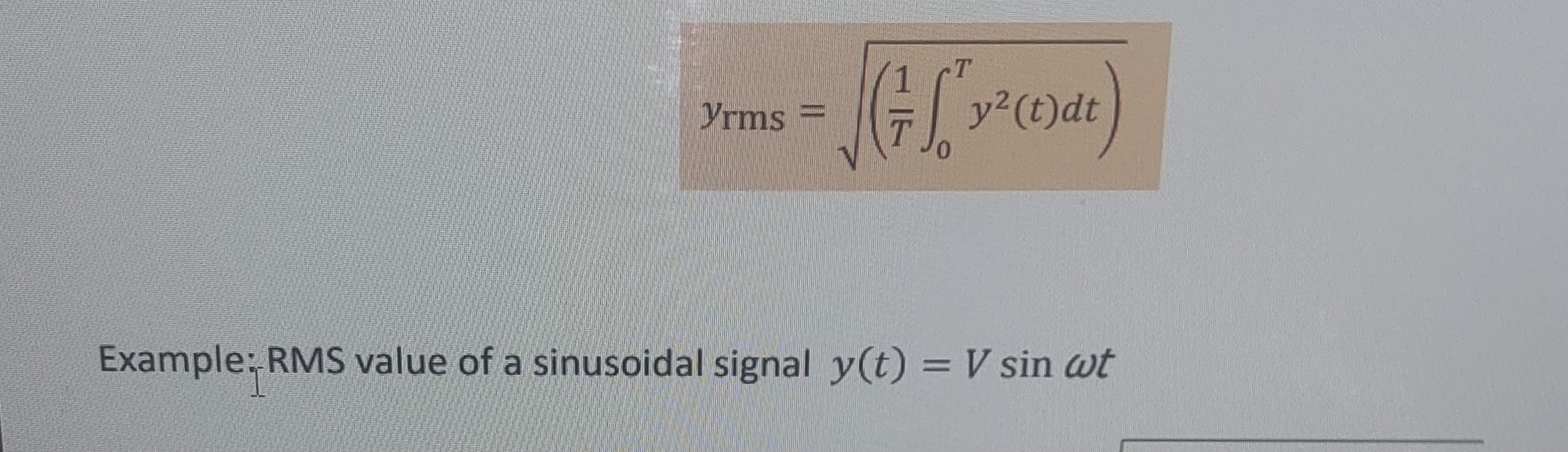 Solved yrms=(1T∫0Ty2(t)dt)2Example:RMS value of a sinusoidal | Chegg.com