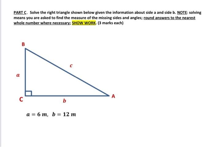 Solved PART C. Solve the right triangle shown below given | Chegg.com
