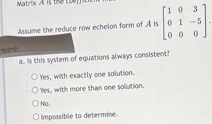 Solved Matrix A is the coefficient matrix corresponding to | Chegg.com
